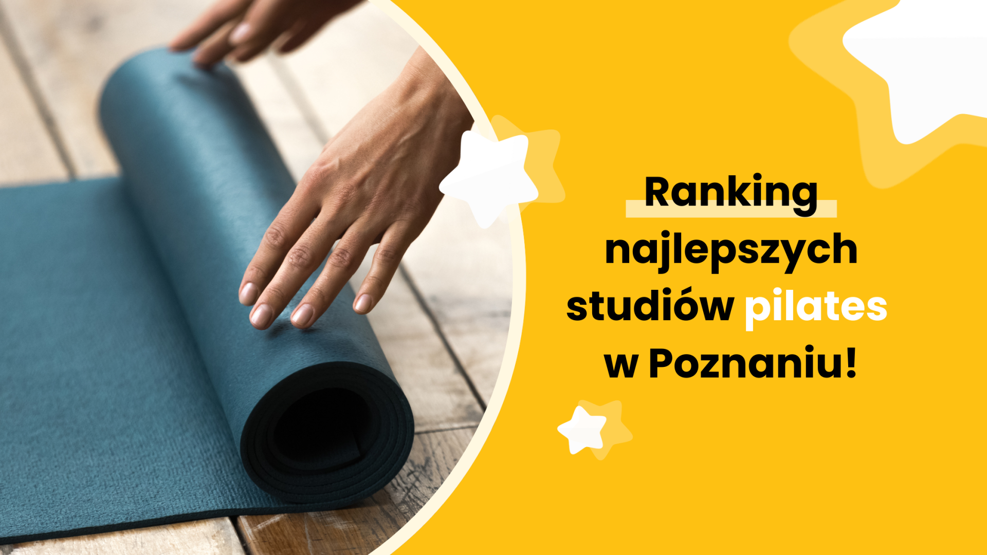Ranking najlepszych studiów pilates w Poznaniu