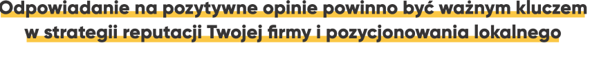 Jak odpowiedzieć na pozytywne opinie Google? [20 przykładów]